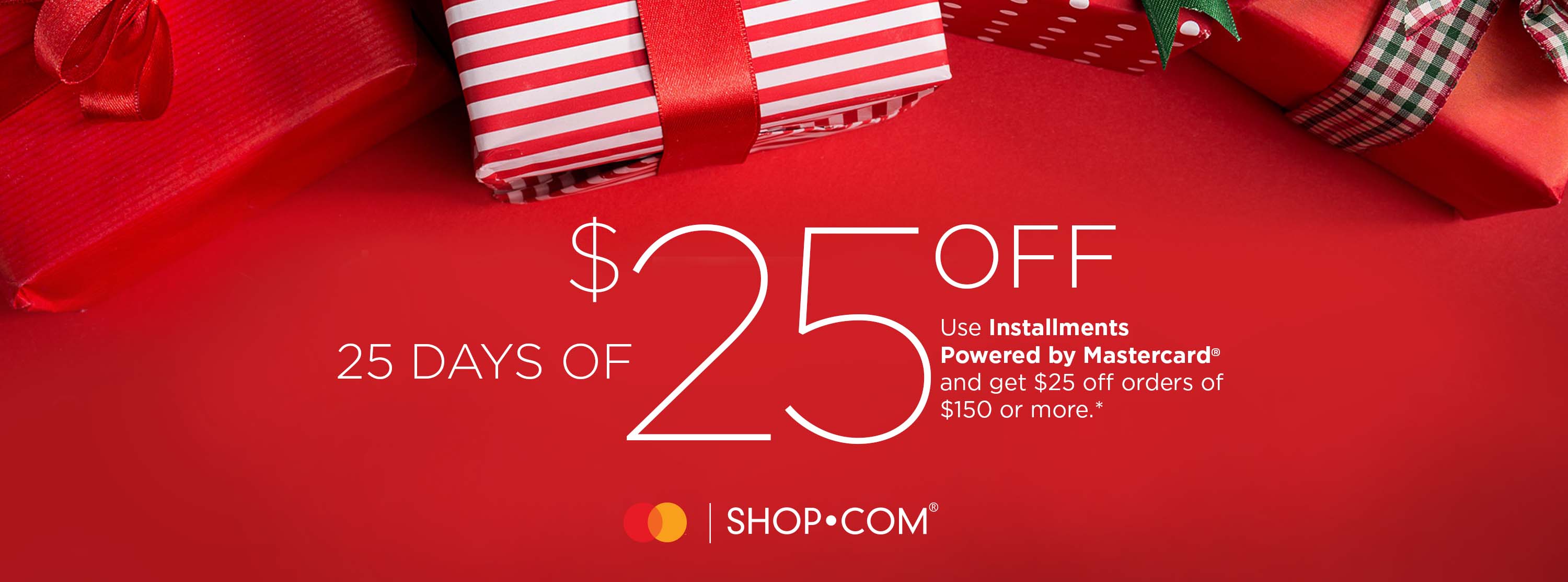 $25 Off Installments Powered by Mastercard on SHOP.COM